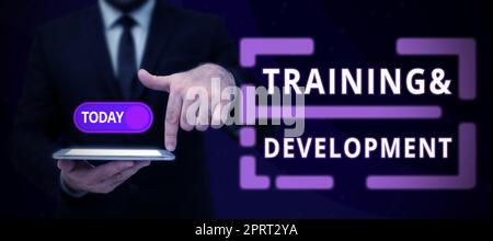 Text sign showing TrainingandDevelopment. Conceptual photo Organize Additional Learning expedite ...