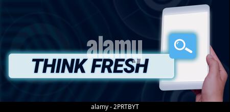 Handwriting text Think Fresh. Business concept Thinking on natural ...