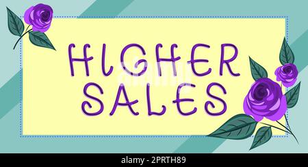 Sign displaying Higher Sales. Business approach The average sold ...