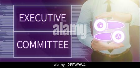 Sign displaying Executive Committee. Concept meaning Group of Directors ...