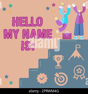 Sign displaying Hello My Name Isintroducing yourself to new people ...