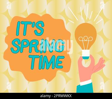 Sign displaying Spring Time, Concept meaning temperate season of the ...