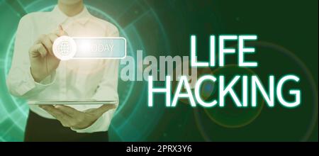 Sign displaying Life Hacking. Concept meaning Simple and clever ...