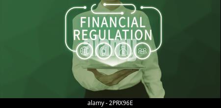 Sign displaying Financial Regulation, Business showcase aim to Maintain ...