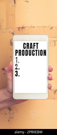 Text sign showing Craft Production. Business approach process of ...
