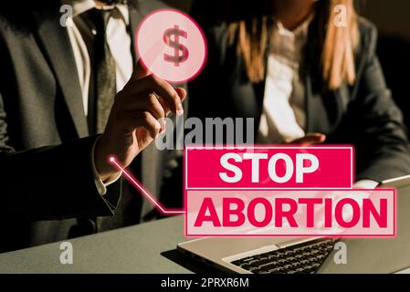 Text sign showing Stop Abortion. Business idea advocating against the ...