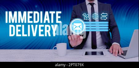 Text sign showing Immediate Delivery. Conceptual photo Send it Now ...