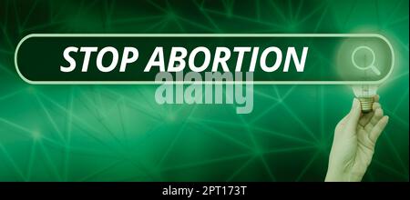 Inspiration showing sign Stop Abortion, Business approach advocating ...