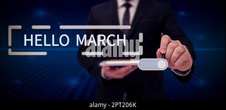 Sign displaying Hello March. Business concept a greeting expression ...