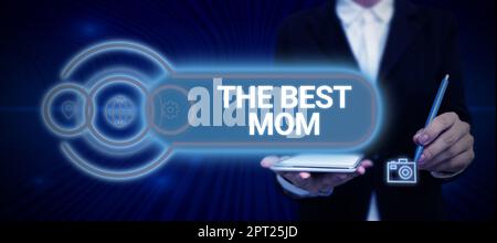 Sign displaying The Best Mom. Word Written on Appreciation for your ...