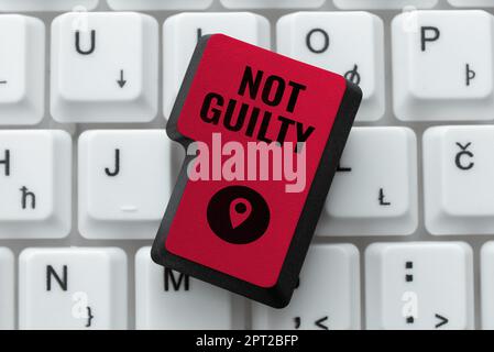 Sign displaying Not Guilty. Conceptual photo someone is innocent didnt ...