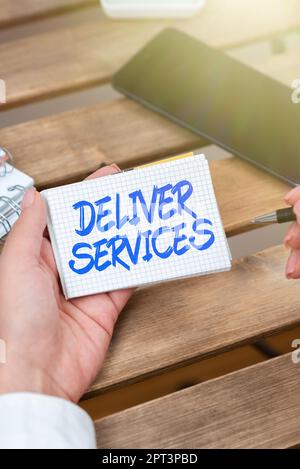 Sign displaying Deliver Services, Business idea the act of providing a ...