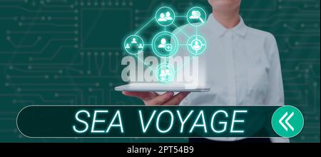 Sign displaying Sea Voyage, Word for riding on boat through oceans ...