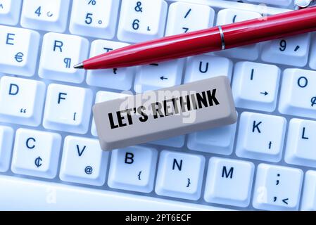 Word writing text Let S Rethink. Business photo showcasing an ...