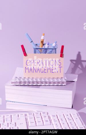 Sign displaying Operations Management, Business approach ensure Inputs ...