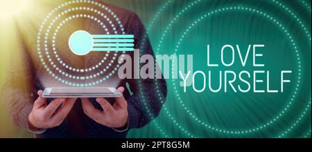 Word writing text Love Yourself. Business photo showcasing have ...