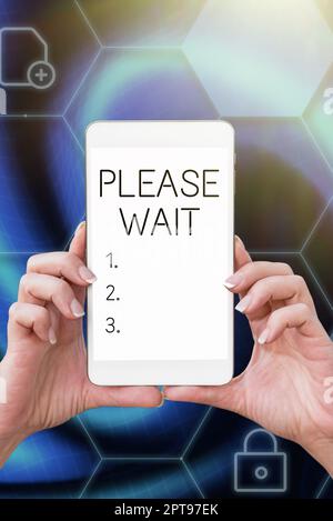 Hand writing sign Please Wait, Business approach to pause any ...
