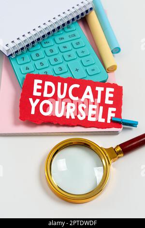 Sign displaying Educate Yourself, Business approach To train or prepare ...