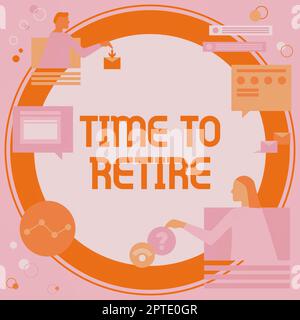 Sign displaying Time To Retire, Word for bank savings account ...