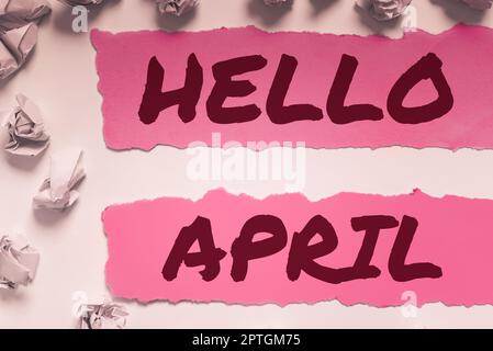 Handwriting text Hello April, Business approach a greeting expression ...