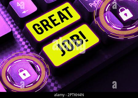 Text sign showing Great Job. Business photo text used praising someone ...