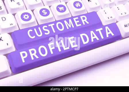 Text sign showing Customer Profile Data. Business approach report about ...