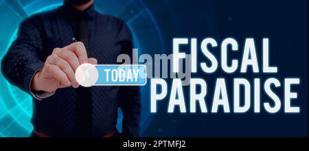 Conceptual caption Fiscal Paradise. Business idea Tax on development ...