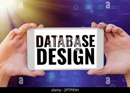 Text caption presenting Database Design, Word Written on organisation of data according to a ...