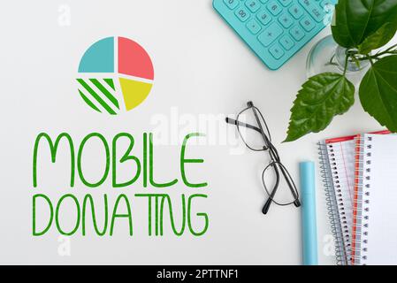 Conceptual caption Mobile Donating. Concept meaning to give something ...