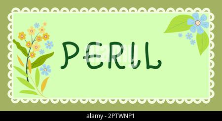 Sign displaying Peril, Word for indicates something extremely difficult ...