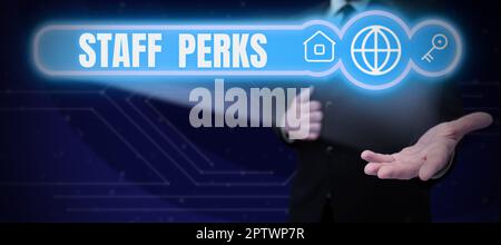 Text sign showing Staff Perks, Concept meaning Workers Benefits Bonuses ...