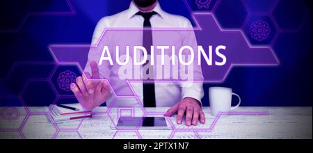 Sign displaying Auditions, Concept meaning a trial performance to ...