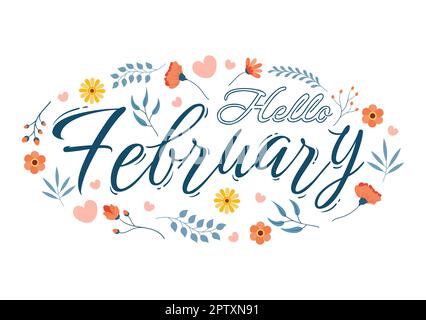 Hello February Month with Flowers, Hearts, Leaves and Cute Lettering ...