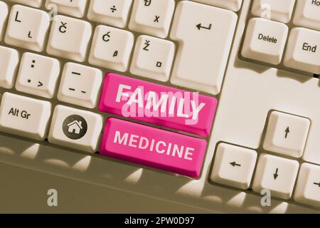 Sign displaying Family Medicine, Word for designed to provide basic ...