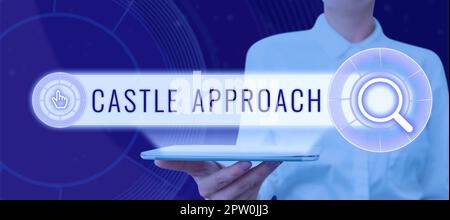 Text sign showing Castle Approach, Concept meaning Fortified place ...