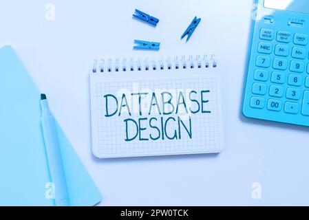Inspiration showing sign Database Design, Business approach organisation of data according to a ...