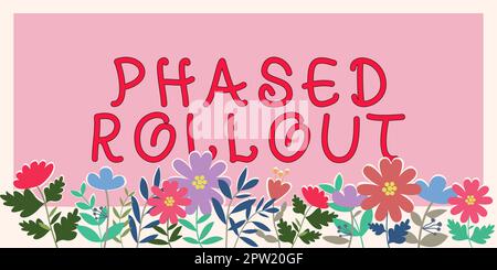 Sign displaying Phased Rollout, Conceptual photo the practice of ...