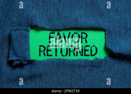 Text showing inspiration Favor Returned, Concept meaning Good deed for ...