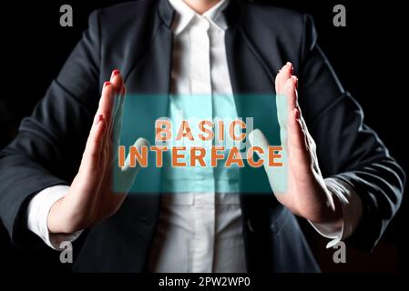 Sign displaying Basic Interface. Conceptual photo boundary across which two independent systems ...