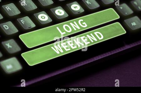 Conceptual caption Long Weekend. Word for prolonged vacation Holiday ...