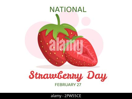 National Strawberry Day on February 27 to Celebrate the Sweet Little ...