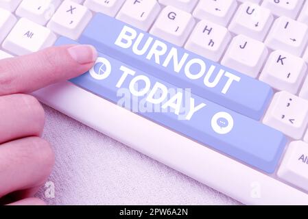 Conceptual display Burnout. Business concept Feeling of physical and ...