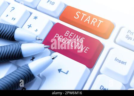 Hand writing sign Start Being Proactive, Business approach Control ...