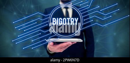 Text caption presenting Bigotry. Concept meaning obstinate or ...