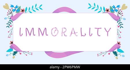 Sign displaying Immorality, Word for the state or quality of being ...