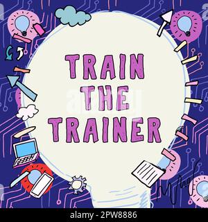 Text sign showing Train The Trainer, Word Written on identified to ...