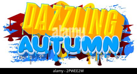 Autumn. Graffiti tag. Abstract modern street art decoration performed ...