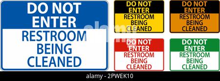 Do Not Enter Restroom Being Cleaned Sign Stock Vector Image & Art - Alamy