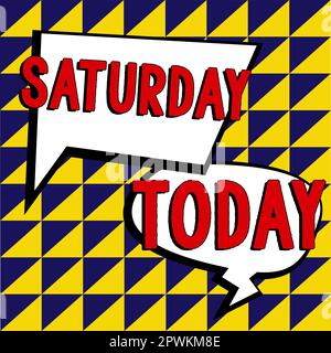 Text sign showing Saturday. Word for First day of the weekend Relaxing ...