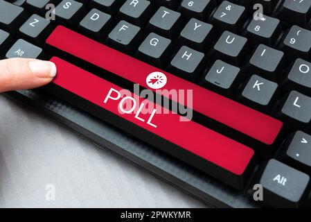 Writing displaying text Poll. Concept meaning Record of the number of ...